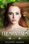 Elementals – Michelle Madow